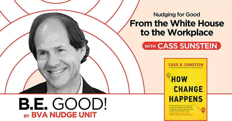 Cass Sunstein: Nudging for Good - From the White House to the Workplace ...